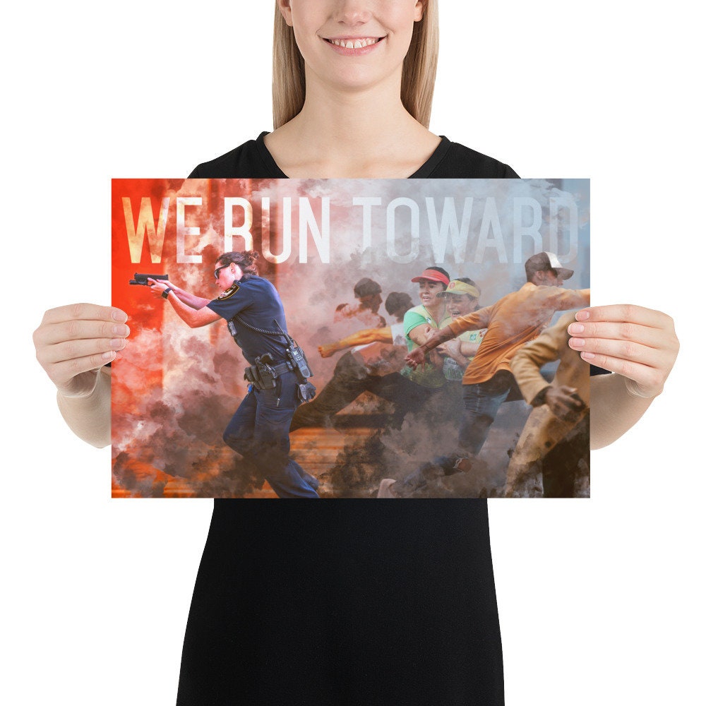 Police Poster "we Run Toward" Badass Female Officer Law Enforcement ...