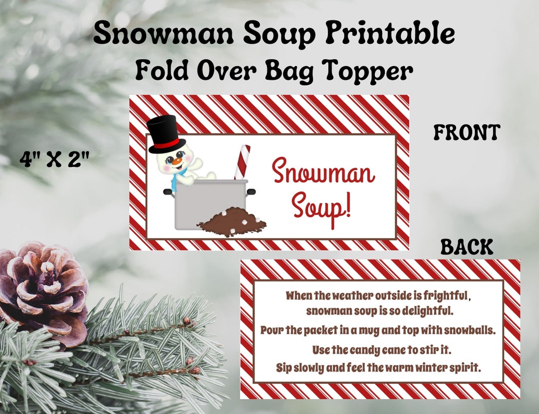 Snowman Soup Printable Treat Bag Topper Fits 4x6 Treat - Etsy