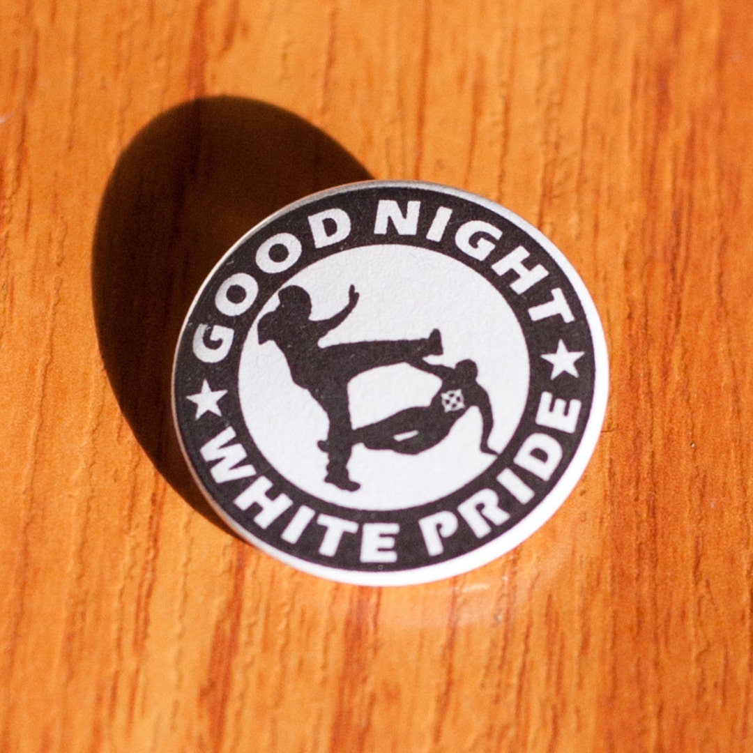 Goodnight White Pride - 1.25" Pinback Button (LAST BACH Due to Low ...