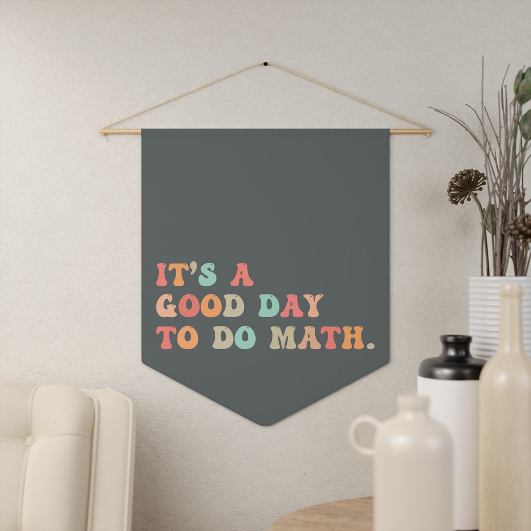 Math Classroom Decor, Math Teacher Gift, Teacher Sign, Its a Good Day ...