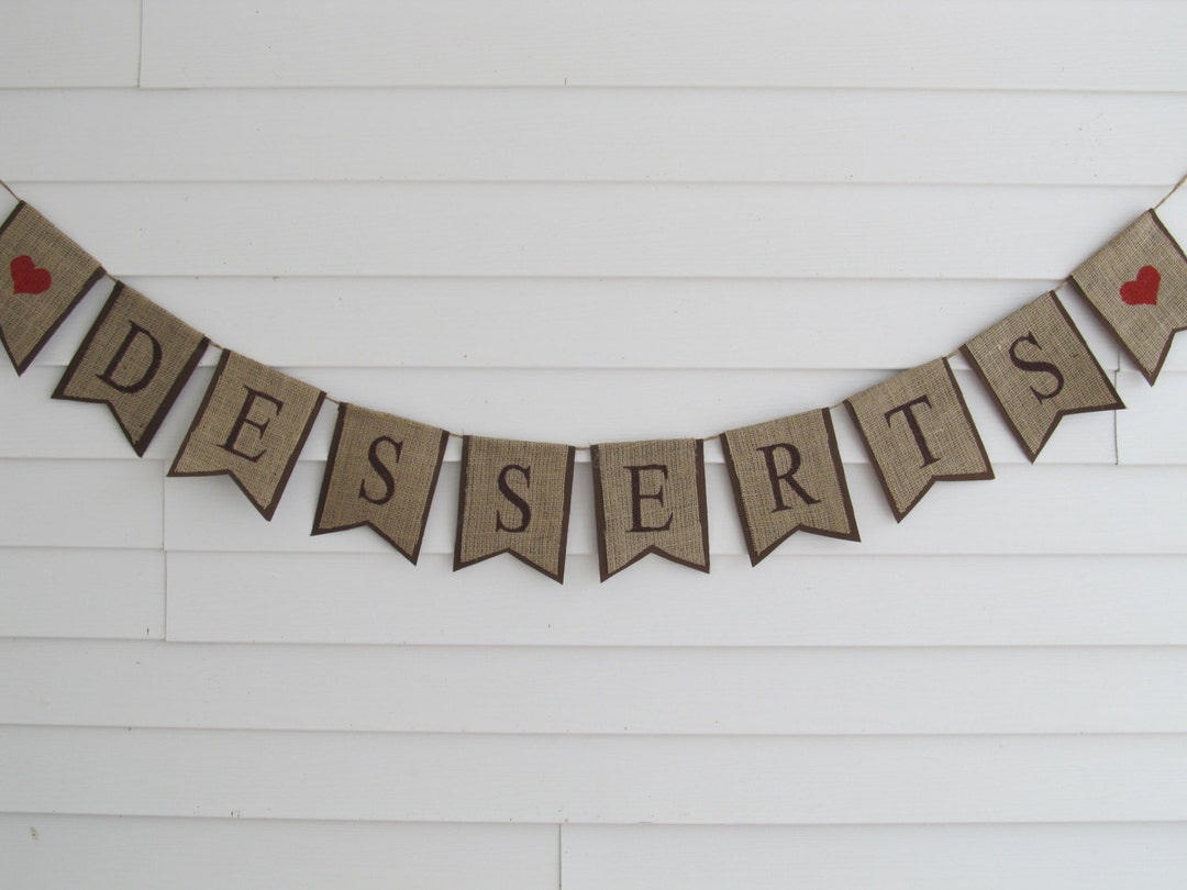 Rustic Burlap "desserts" Banner - Wedding, Birthday, Holiday or Other ...