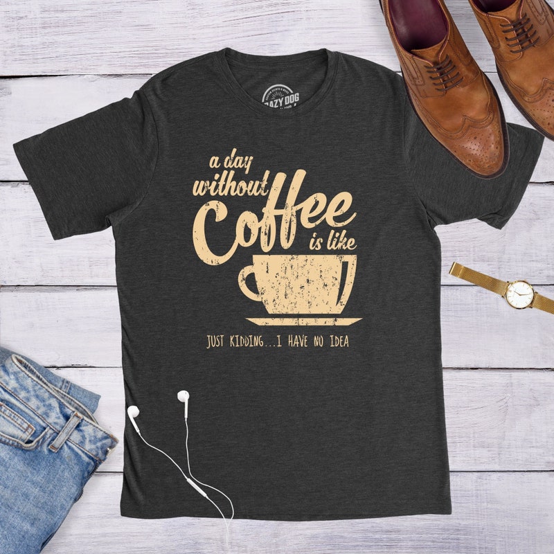 Funny Coffee Shirt - Etsy