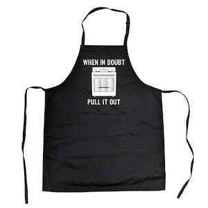 Funny Baking Apron, When in Doubt Pull It Out, Funny Aprons Apron, Offensive Apron, Baking Gift ...
