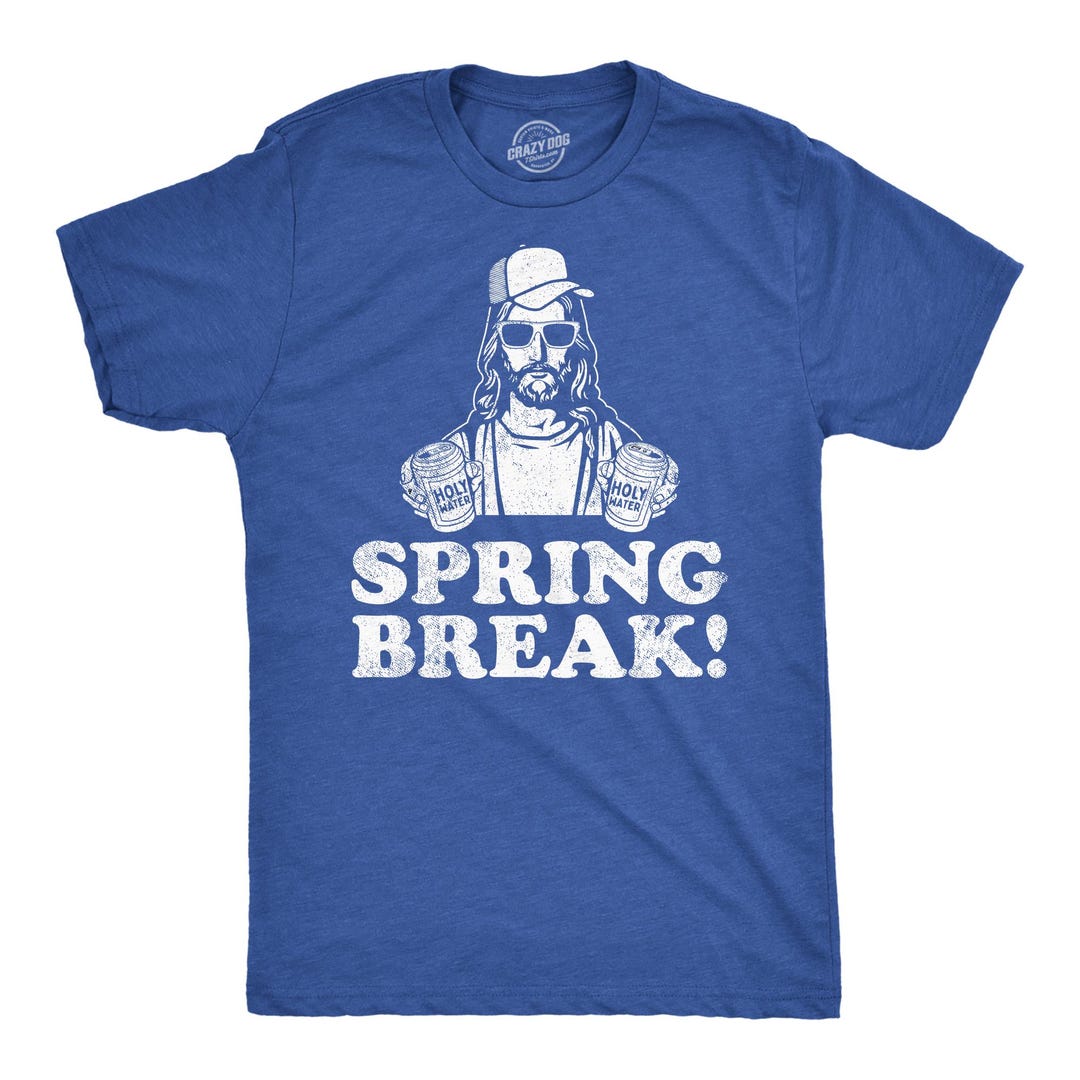 Spring Break, Holy Water, Faith Shirts, Mens Easter Religion Shirt ...