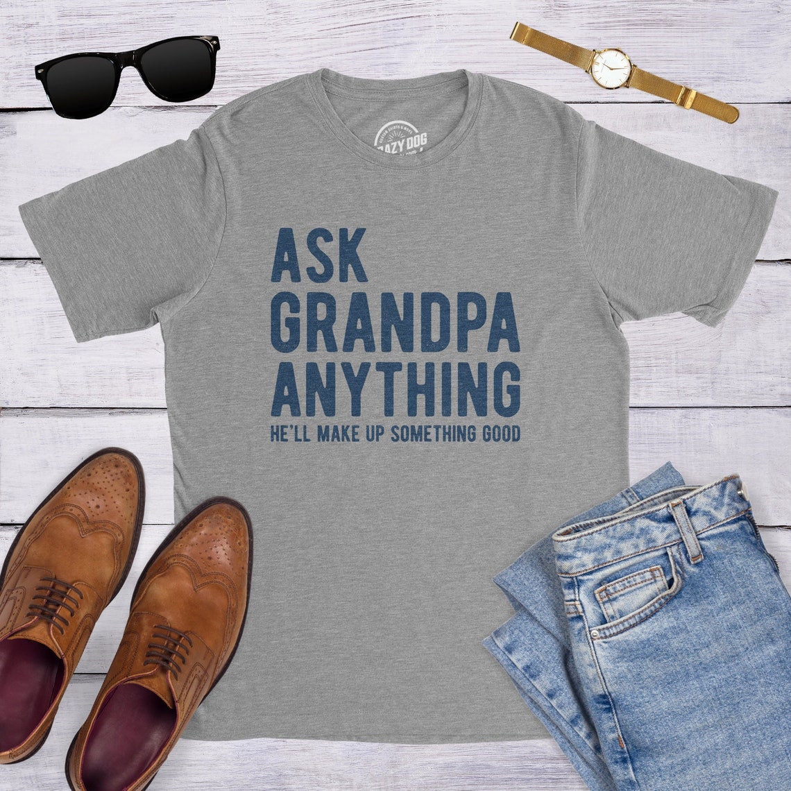 Ask Grandpa Anything He'll Make up Something Grandad - Etsy