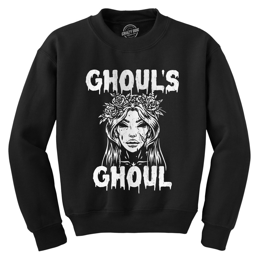 Ghoul's Ghoul, Girl's Girl, Ghost Shirts, Fall Crewnecks, Winter ...