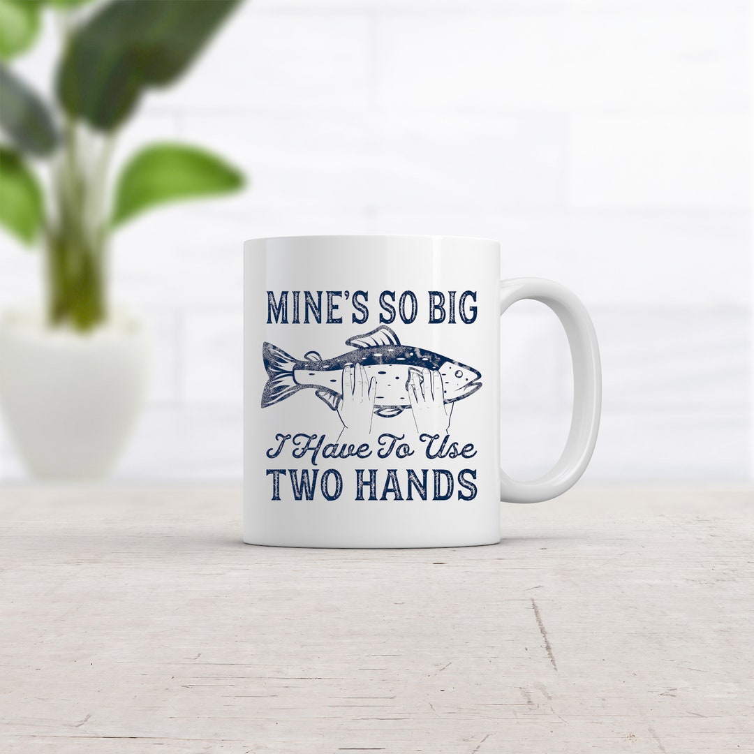 Offensive Fishing Mug, Humorous Fishing Mugs, Rude Fishing Coffee Cup ...