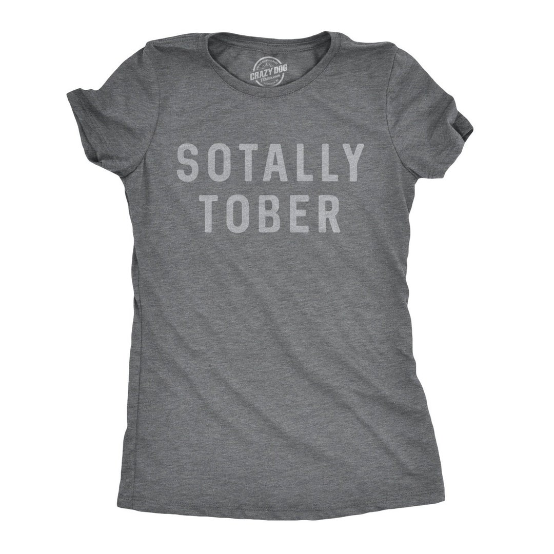 Totally Sober, Beer Shirts Women, Bachelorette Party Shirts, Spoiler Im ...