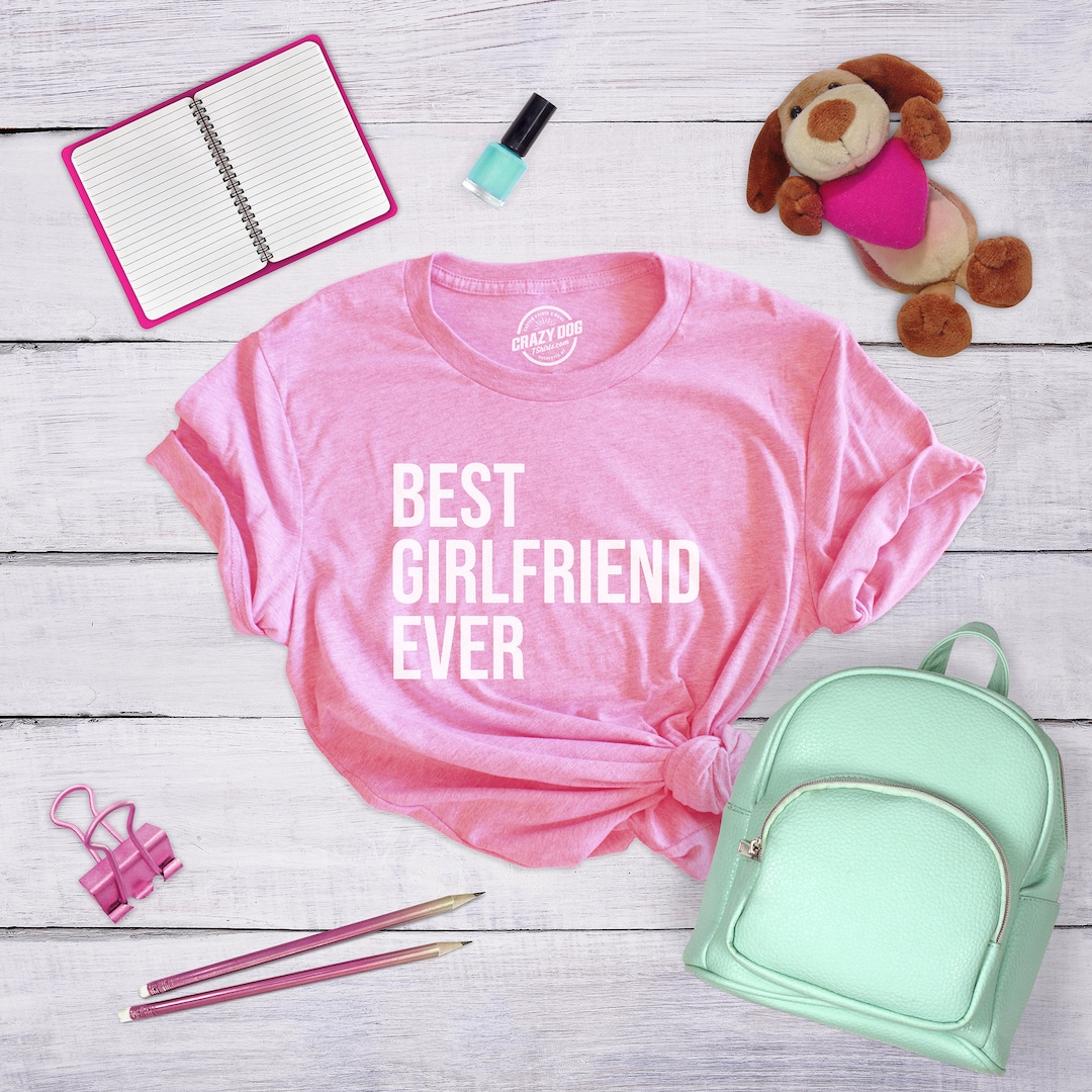 Best Girlfriend Ever Shirt, Shirt for Girlfriend, New Girlfriend Top ...