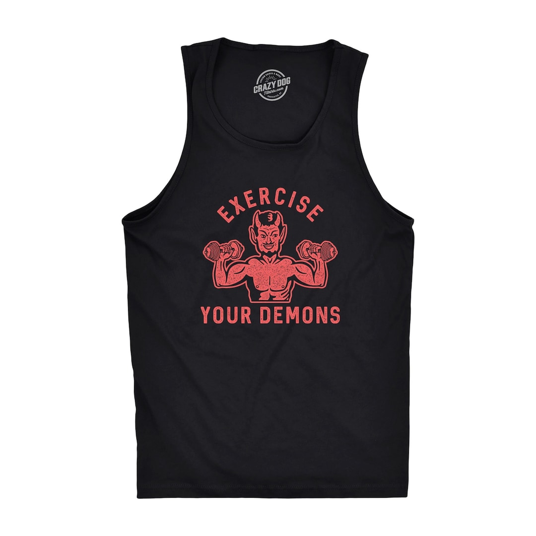 Exercise Your Demons Halloween Tank Top, Mens Funny T Shirt, Devil ...