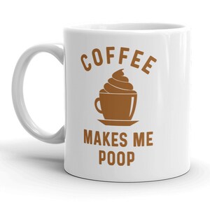 Offensive Coffee Mug, Humorous Coffee Mugs, Rude Coffee Cup, Toilet ...