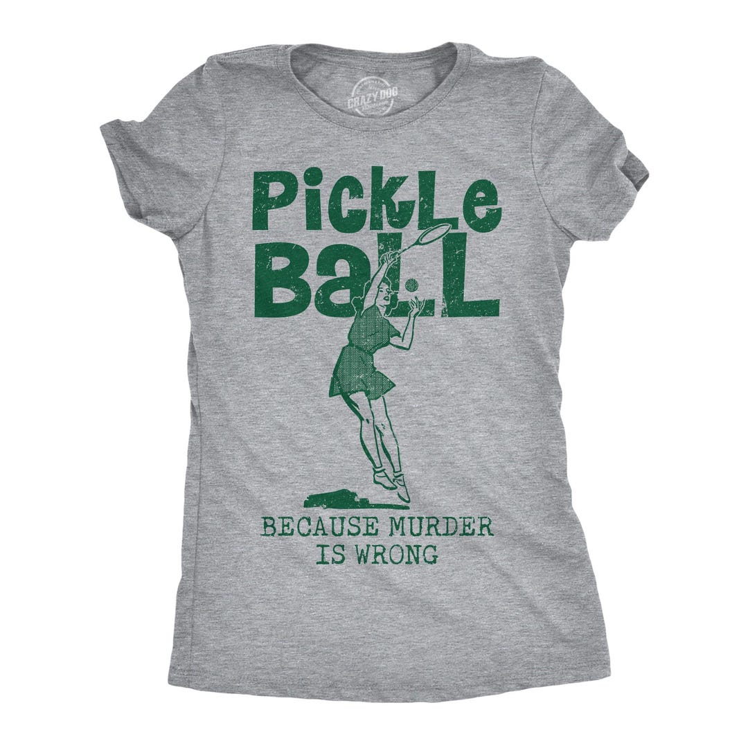 Funny Pickleball T-shirt, Murder is Wrong, Sports Gift - Etsy