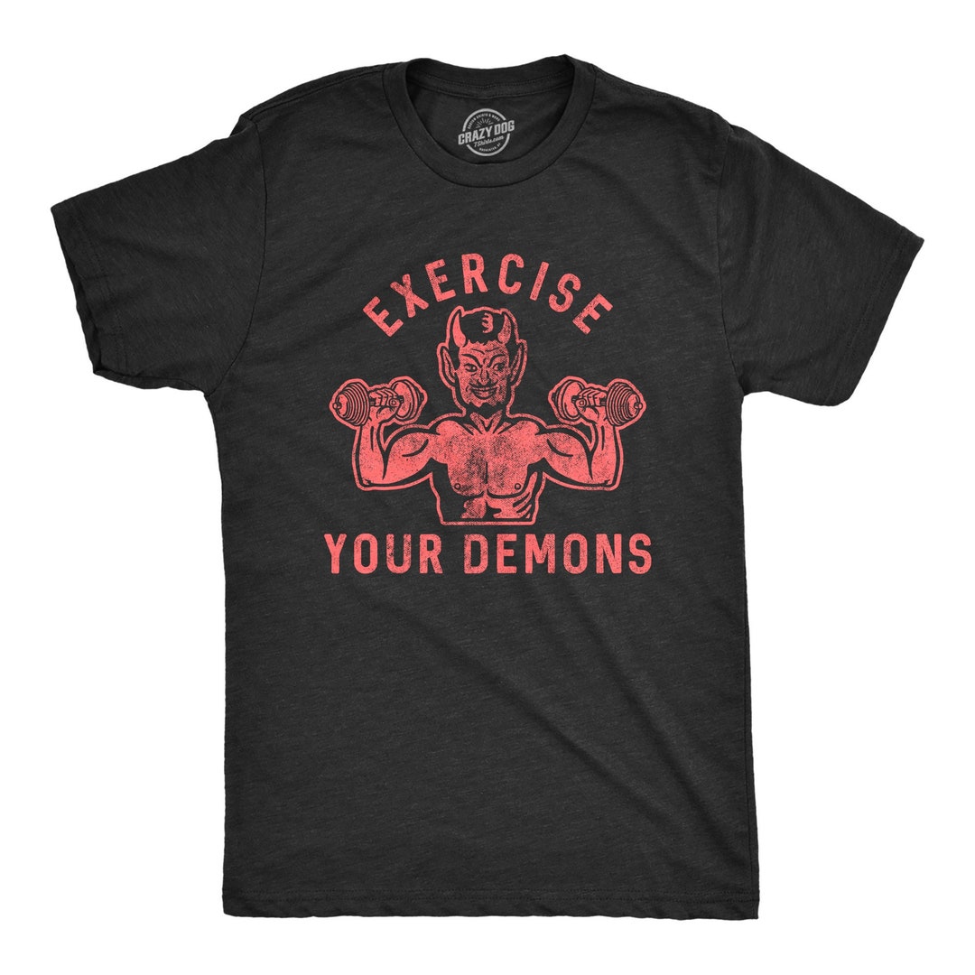 Exercise Your Demons Shirt, Devil Shirt, Halloween Shirt Men, Funny ...