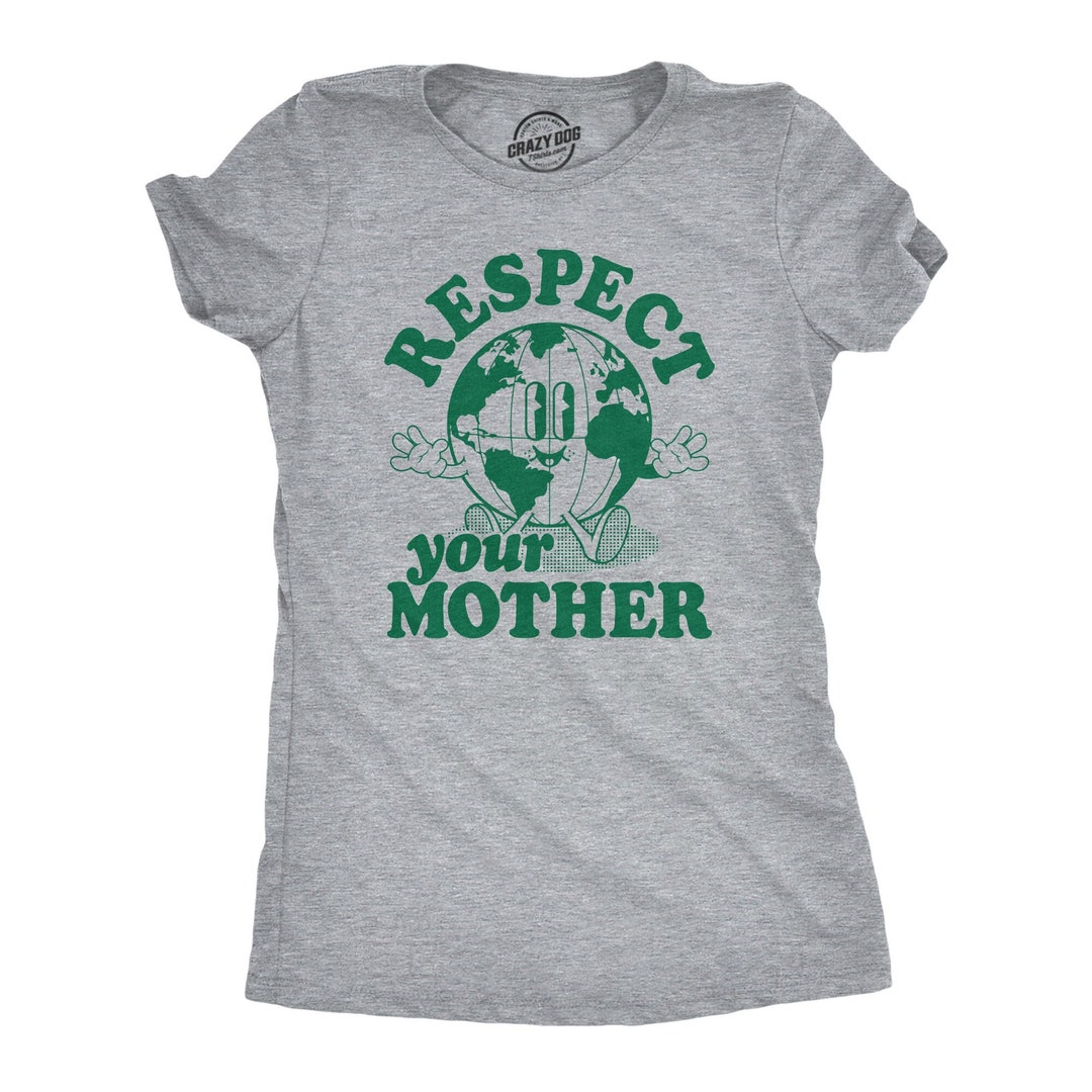 Respect Your Mother Earth Shirt, Environment Activist Shirts, Earth ...