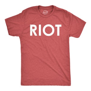 RIOT T Shirt, Political Shirts, Protester Shirts, Anti Trump Shirt ...