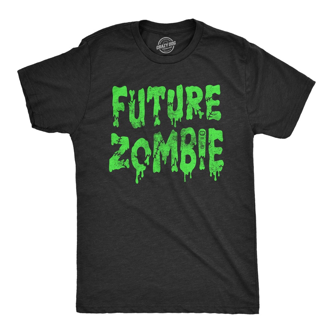 Zombie Tshirt, Future Zombie, We Want Your Brains, Dead Shirt, Horror T ...