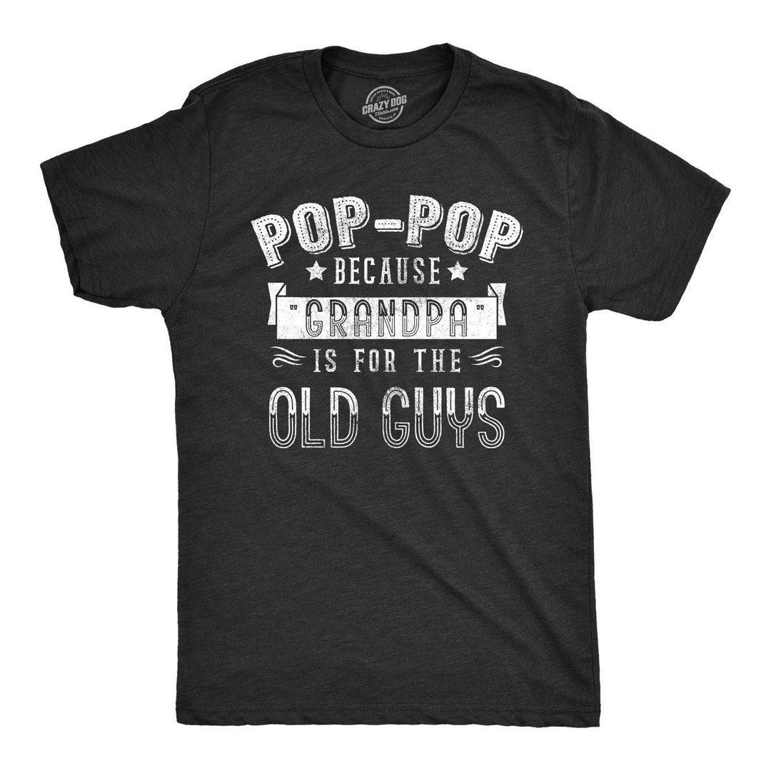 Pop Pop Shirt, Grandpa Shirt, Funny Papa Shirt, Gift for Grandpa ...
