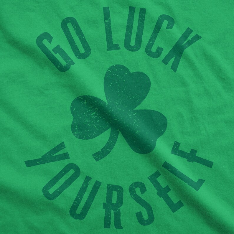 Go Luck Yourself Tee Clover Shirt Lucky Irish Shirt Ireland - Etsy