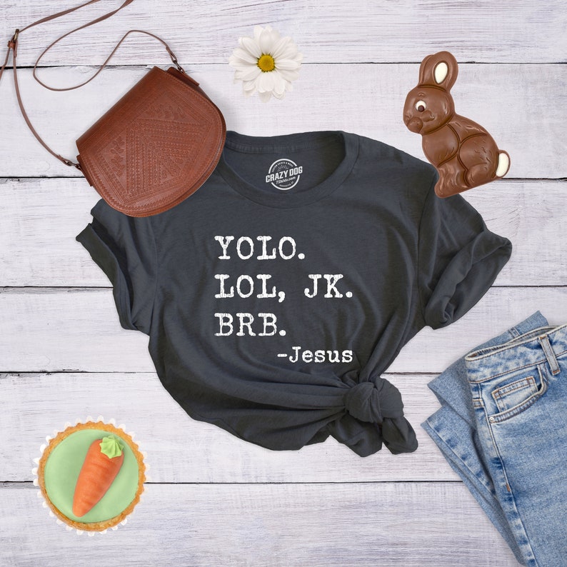 Yolo Lol Jk BRB Jesus God Shirts Womens Easter Religion - Etsy