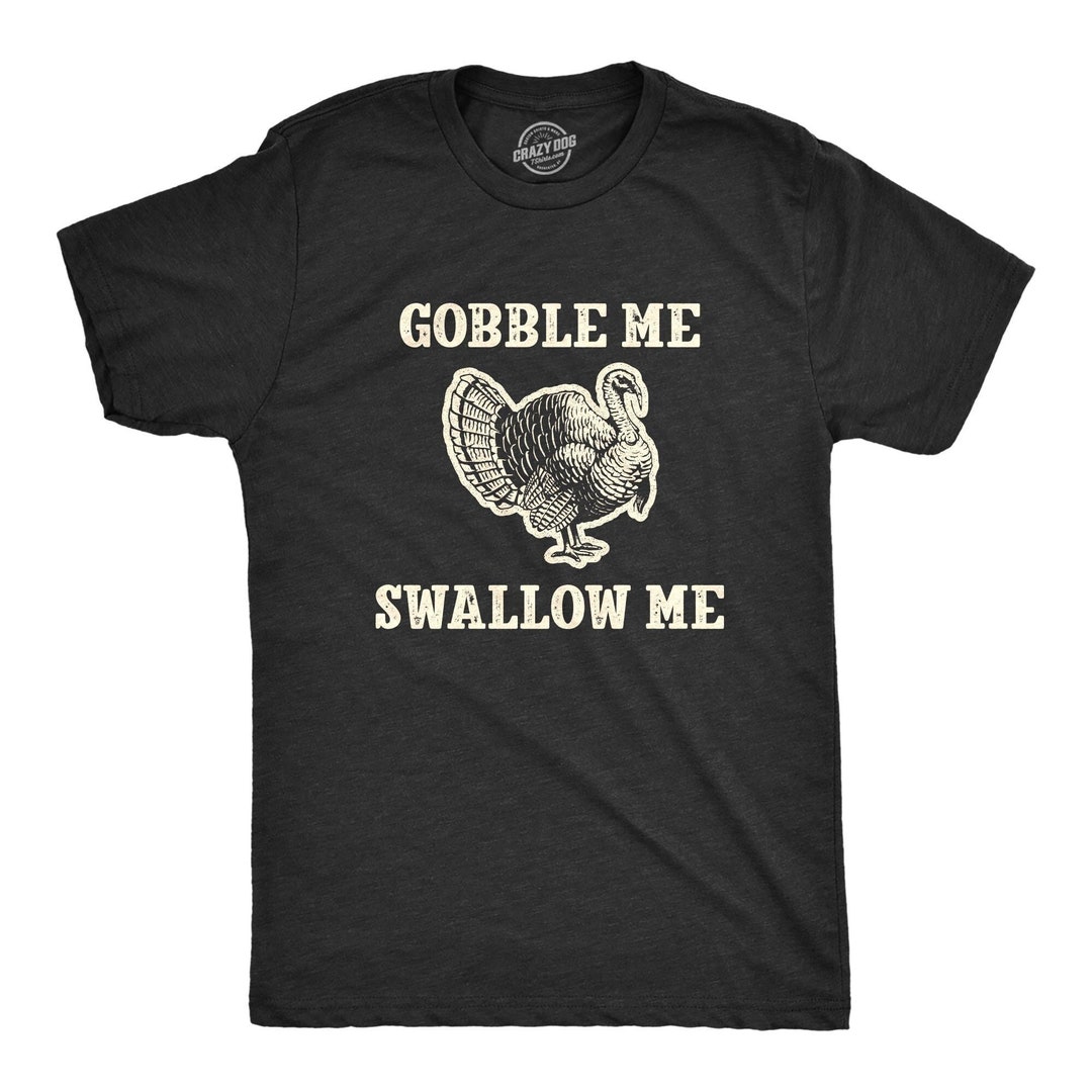 Gobble Me Shallow Me, Turkey Shirts, Thanksgiving Lover, Food Shirt ...