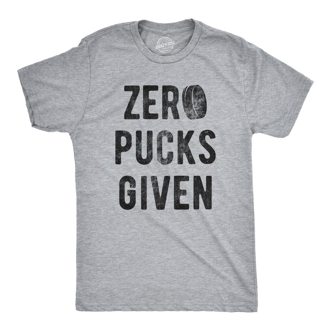 Zero Pucks Given Shirt, Mens Hockey Shirt, Mens Sports T Shirt, Sports ...