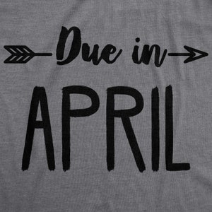 April Baby Shirt, Due in April Shirt, Born in April Gift, Baby Due Date ...