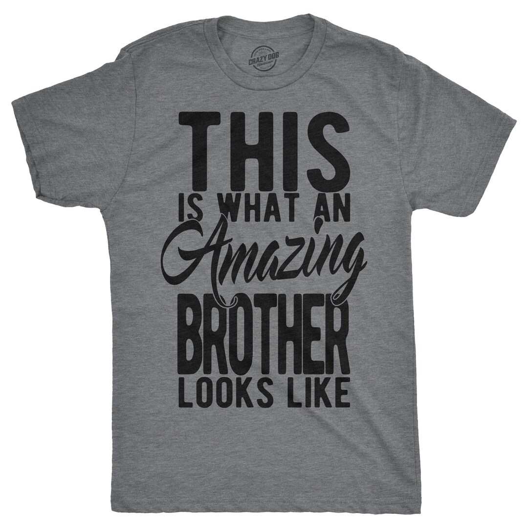 Shirt for Brother, Brother Shirt, Mens Funny Shirt, Funny Shirts for ...