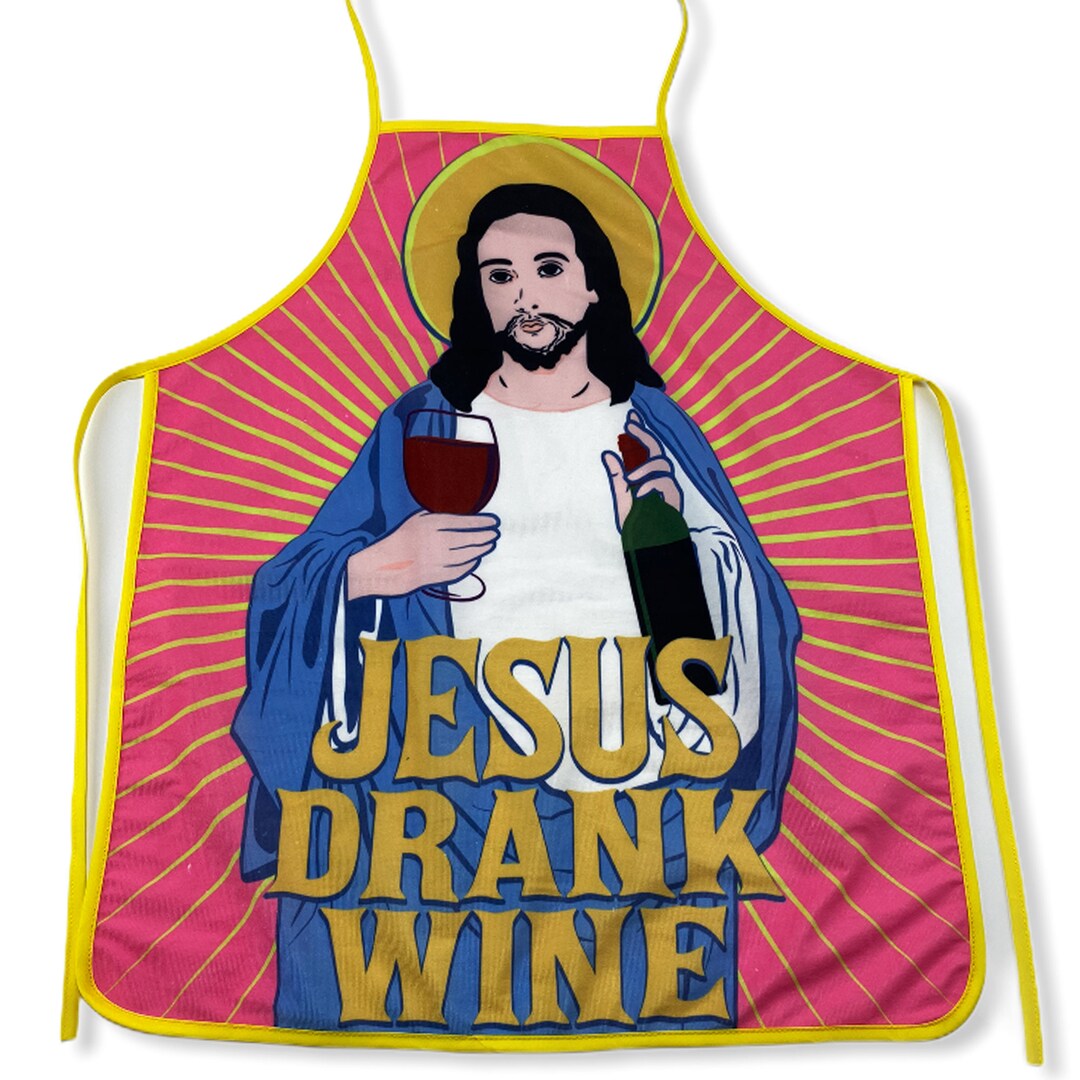 Jesus Drank Wine, Funny Jesus Aprons, Funny Baking Apron, Gift for Mom ...