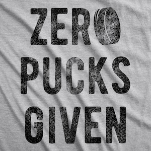 Zero Pucks Given Shirt, Mens Hockey Shirt, Mens Sports T Shirt, Sports ...