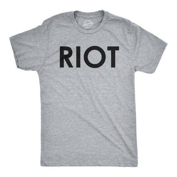 RIOT T Shirt Political Shirts Protester Shirts Anti Trump | Etsy