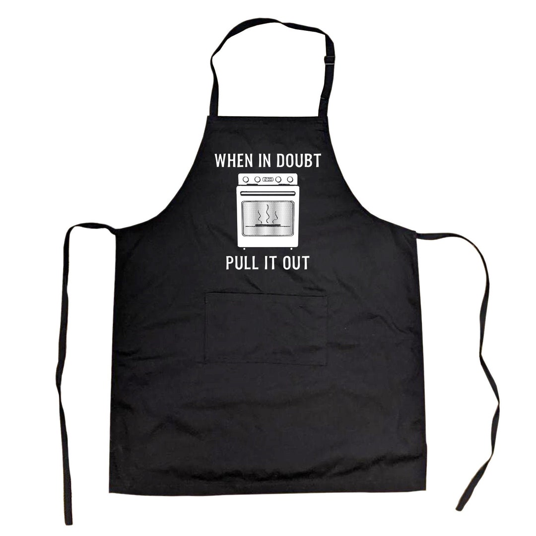 Funny Baking Apron, When in Doubt Pull It Out, Funny Aprons Apron ...