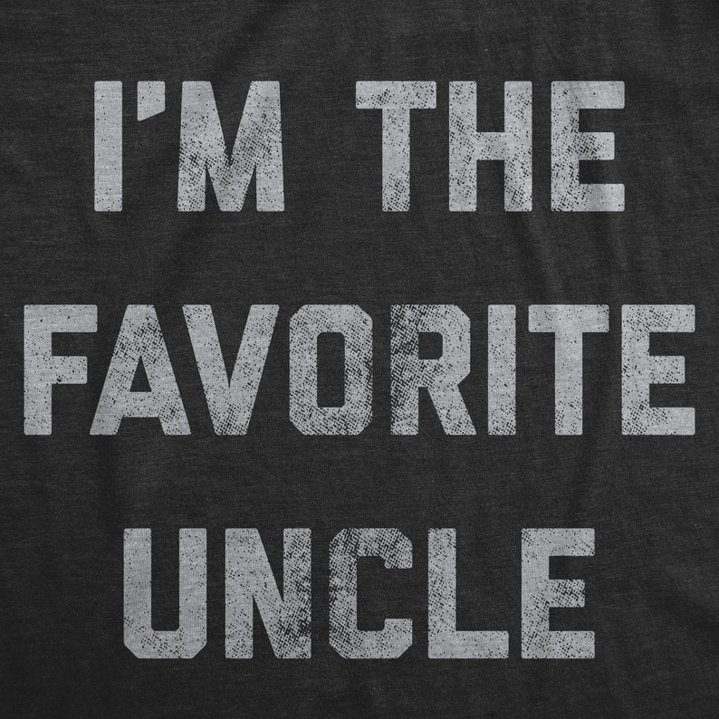 I'm the Favorite Uncle Funny Shirts Gift for Uncle - Etsy