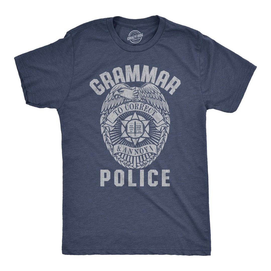 Grammar Police T Shirt, English Language Teacher Shirt, Gifts for ...