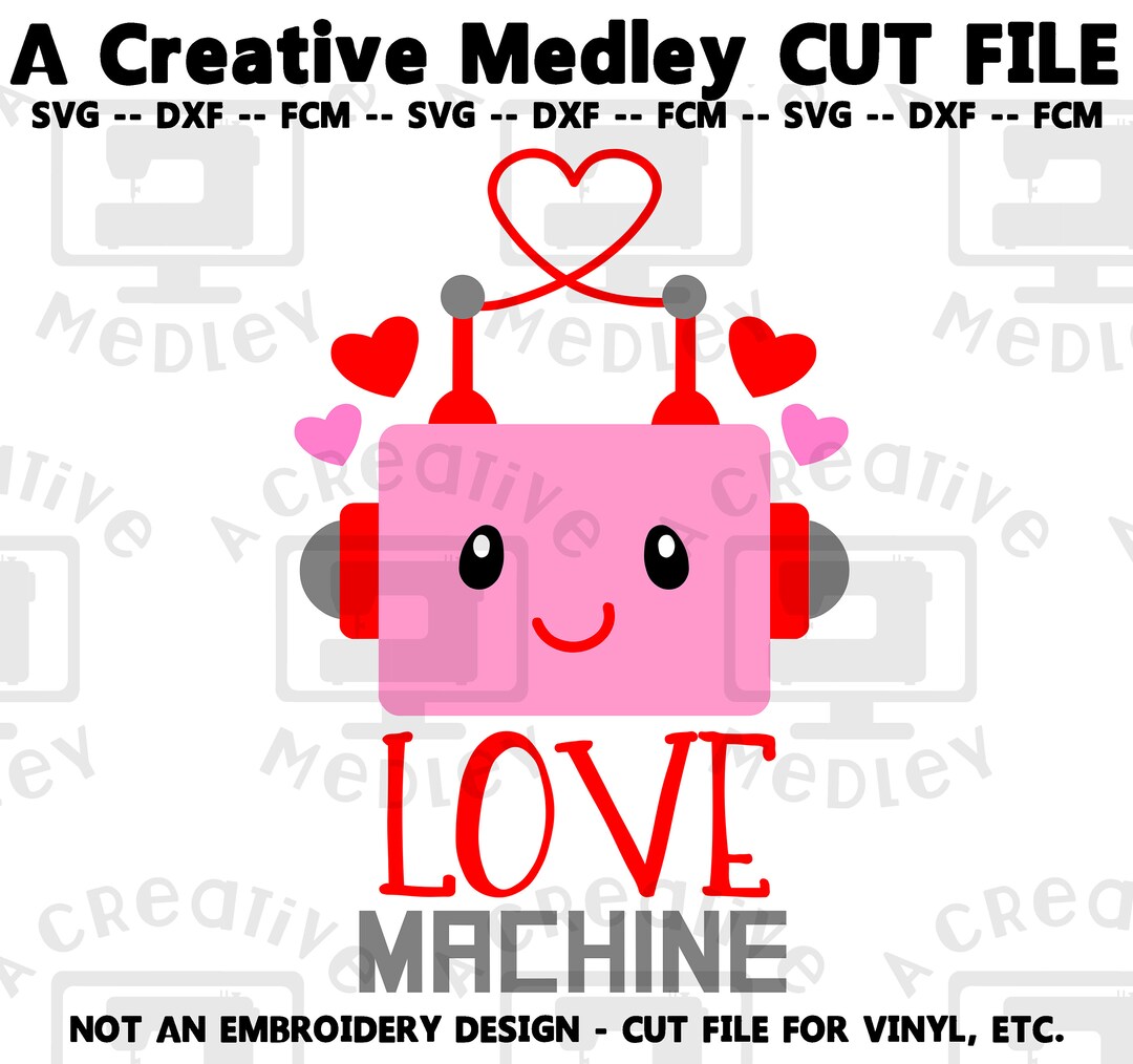 Love Machine Valentines Day - Cut File - SVG - FCM - DXF for Vinyl ...