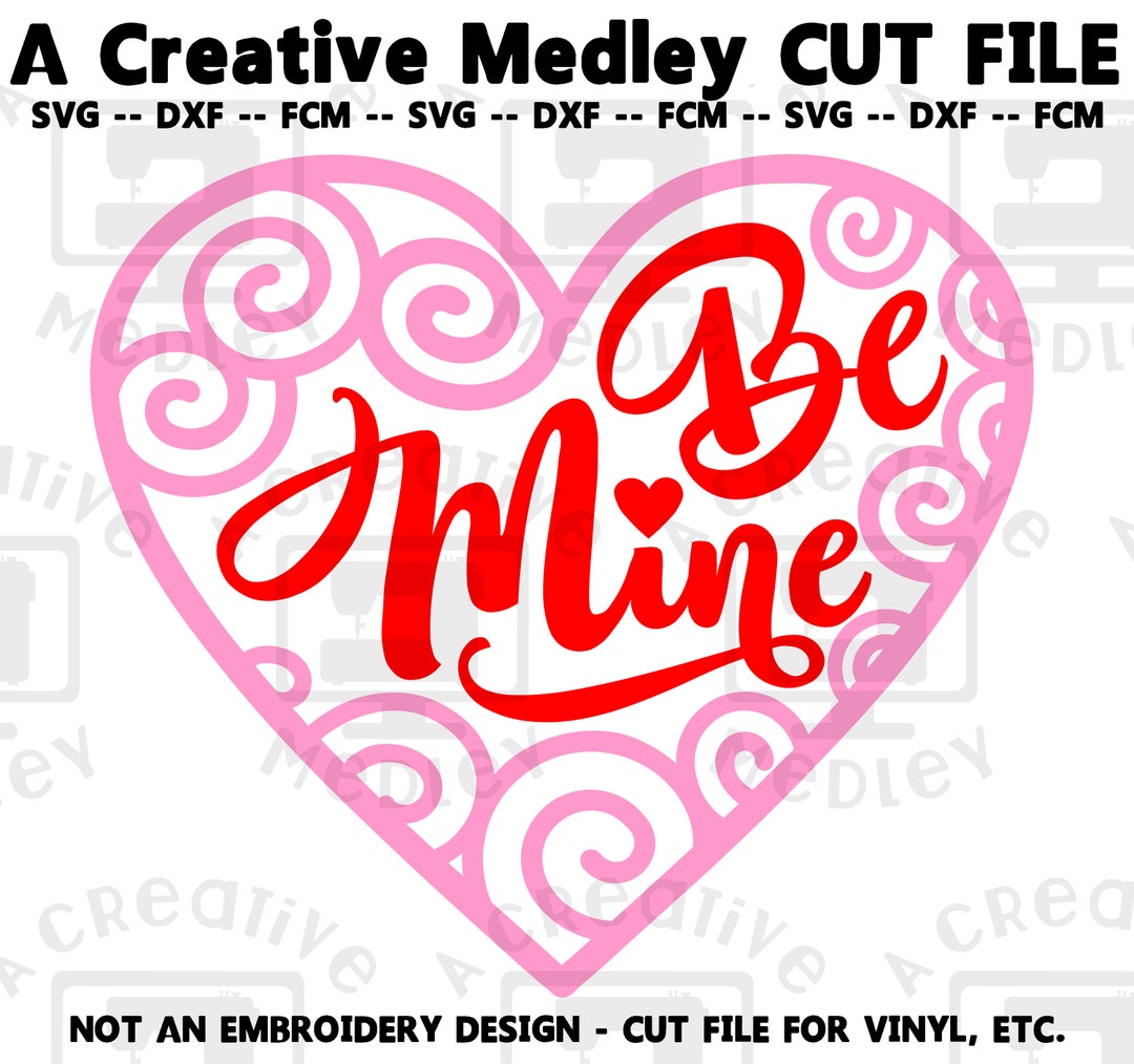Be Mine Valentines Day - Cut File - SVG - FCM - DXF for Vinyl Cutting ...