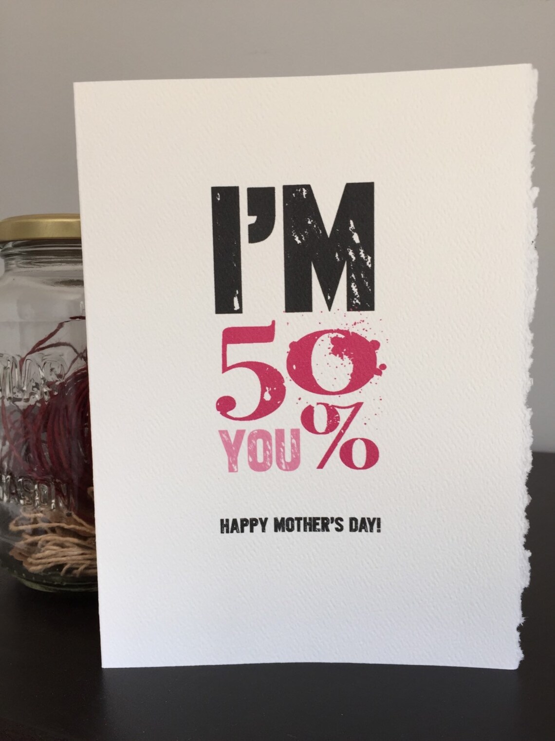 I Am 50% You Mothers Day Cards - Etsy