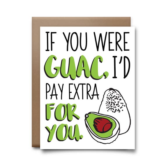 If You Were Guac I'd Pay Extra for You Greeting Card | Etsy