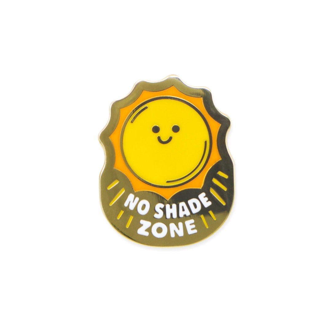 No Shade Zone Enamel Pin - Etsy