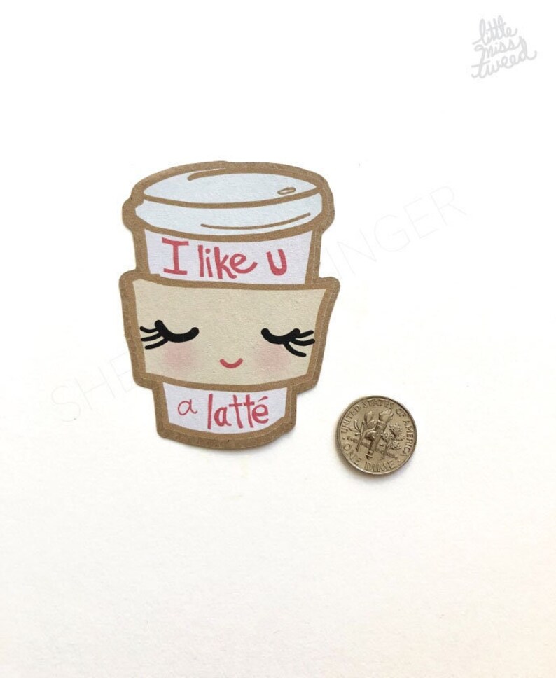 Latte Sticker Coffee Sticker Biodegradable Sticker I Like You a Latte ...