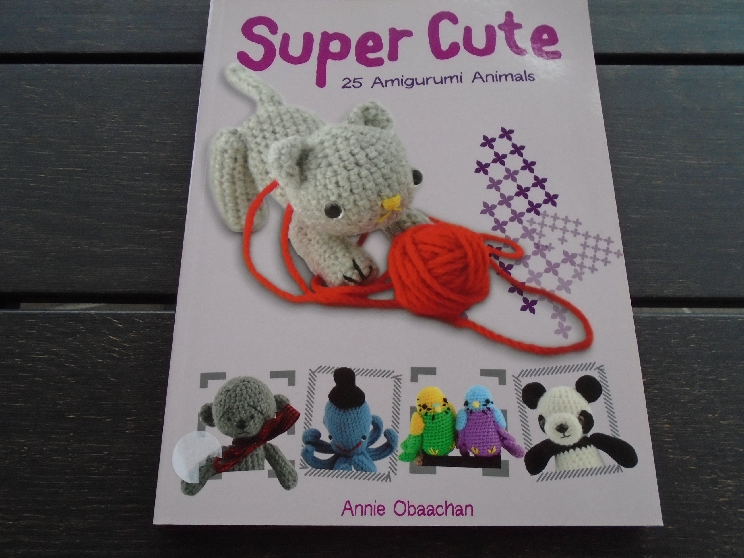 2009 Super Cute, 25 Amigurumi Animals Patterns, Crochet Book, Annie ...
