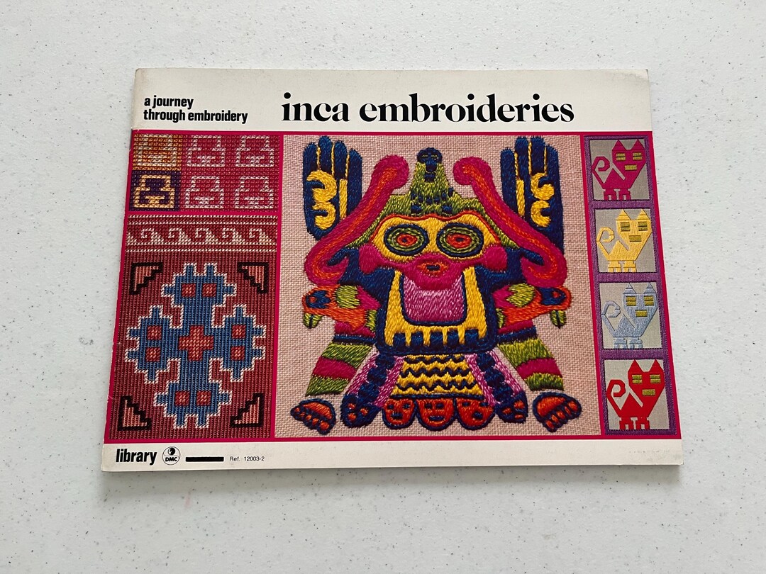 Vintage 1978 Inca Embroideries, A Journey Through Embroidery, DMC ...