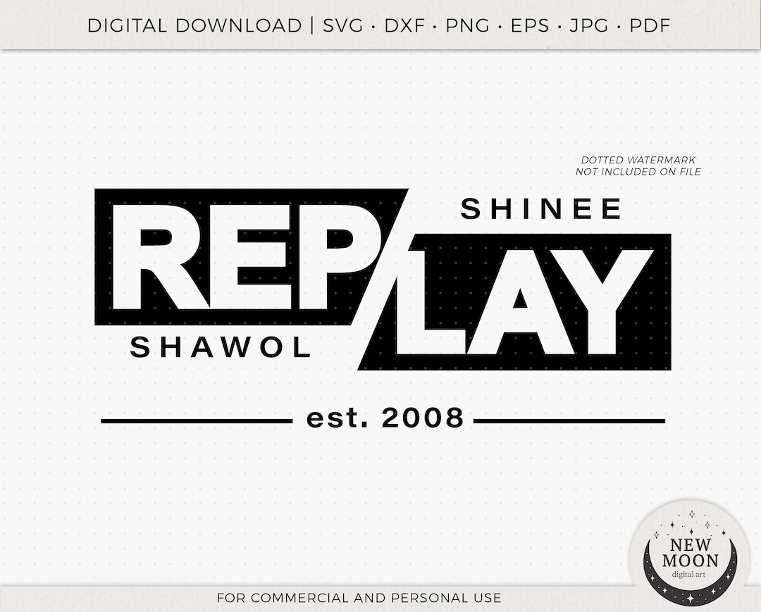 Shinee Replay Svg Eps Pdf Jpg Png | Shinee Decal | Shinee Sticker ...