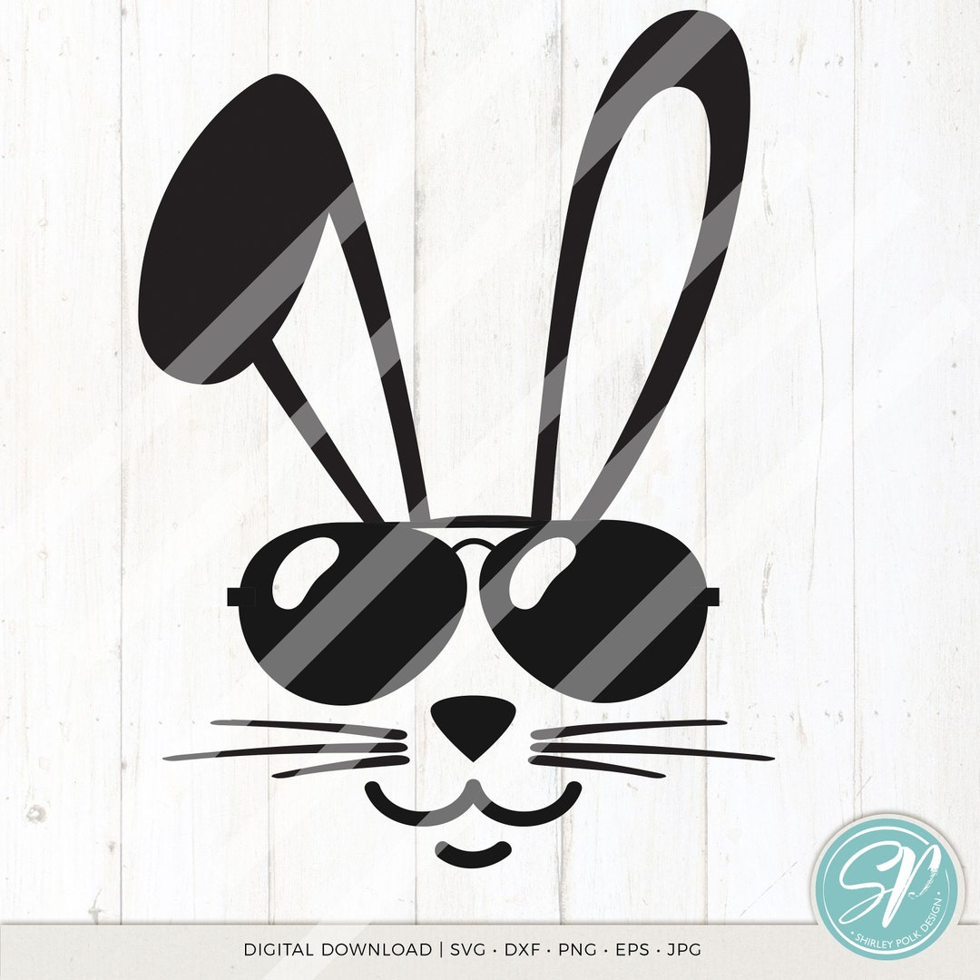 Holiday SVG | Easter SVG | Easter Bunny With Sunglasses SVG Printable ...