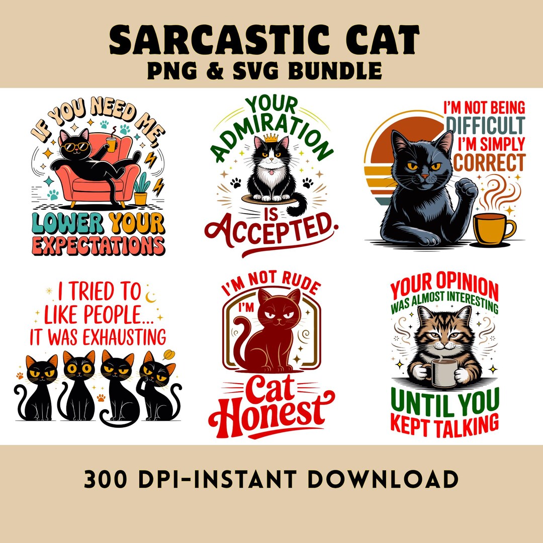 Sarcastic Cat PNG & SVG | Sassy Kitty Quotes | Pet Lover T-shirt ...