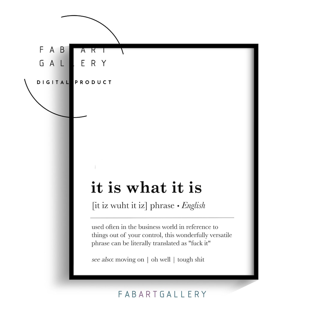 It is What It Is, Definition Print, Funny Poster for Office Decor ...