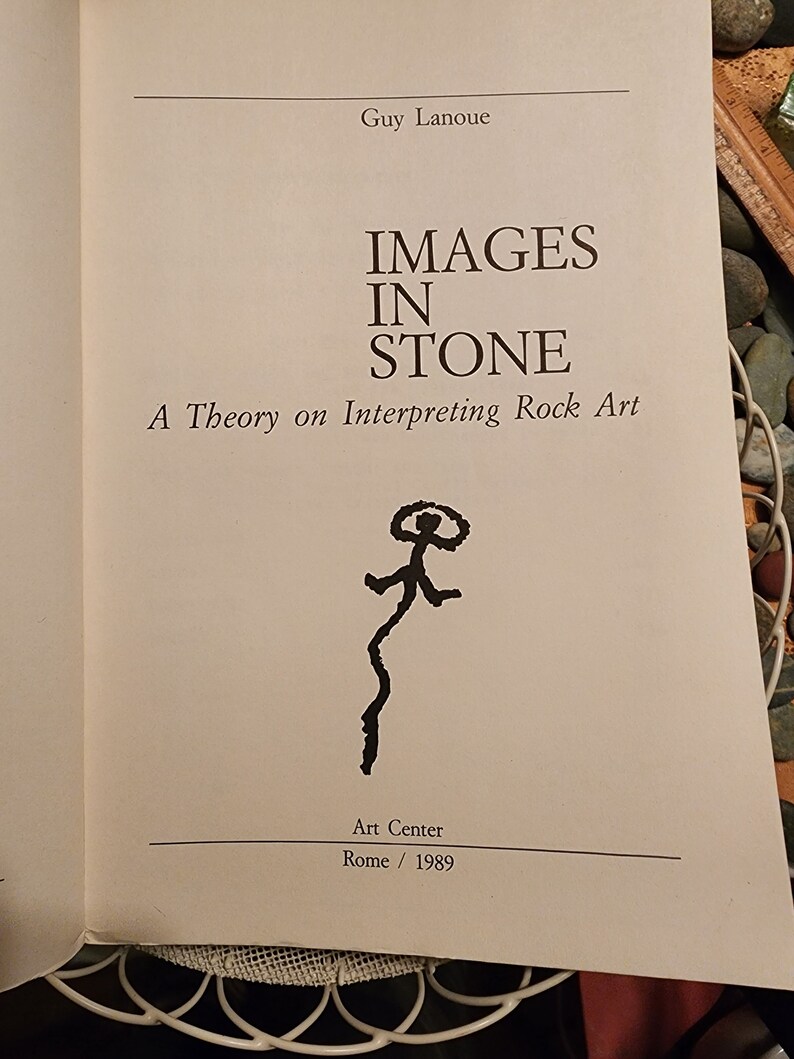Images in Stone a Theory on Interpreting Rock Art by Guy Lanoue Art ...
