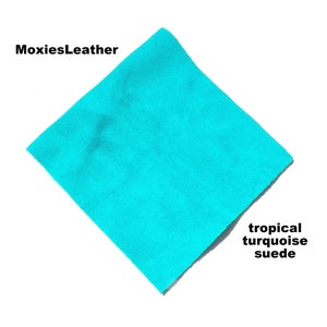 New Genuine Suede Sheets - Tan Suede - Turquoise Suede Pieces - Suede ...