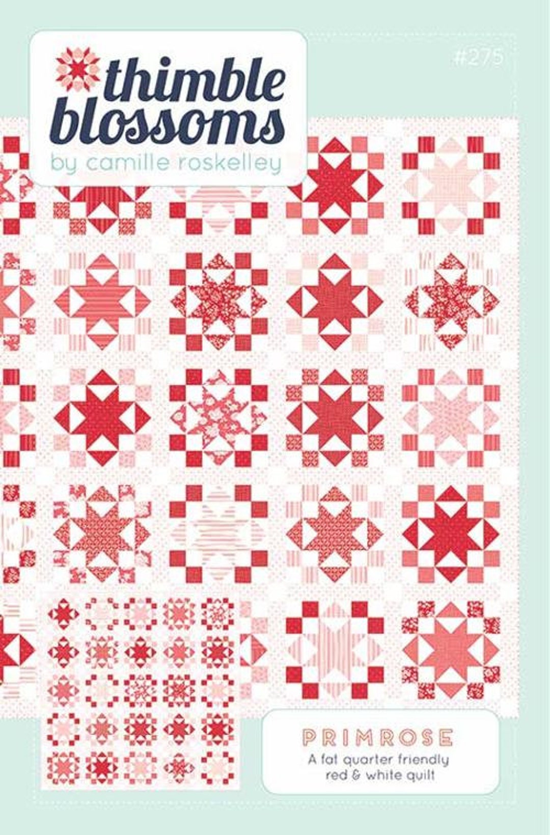 Primrose Quilt Pattern G TB 275 by Camille Roskelley for ...