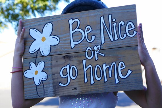 Be Nice or Go Home Welcome Sign Reclaimed Wood Sign - Etsy