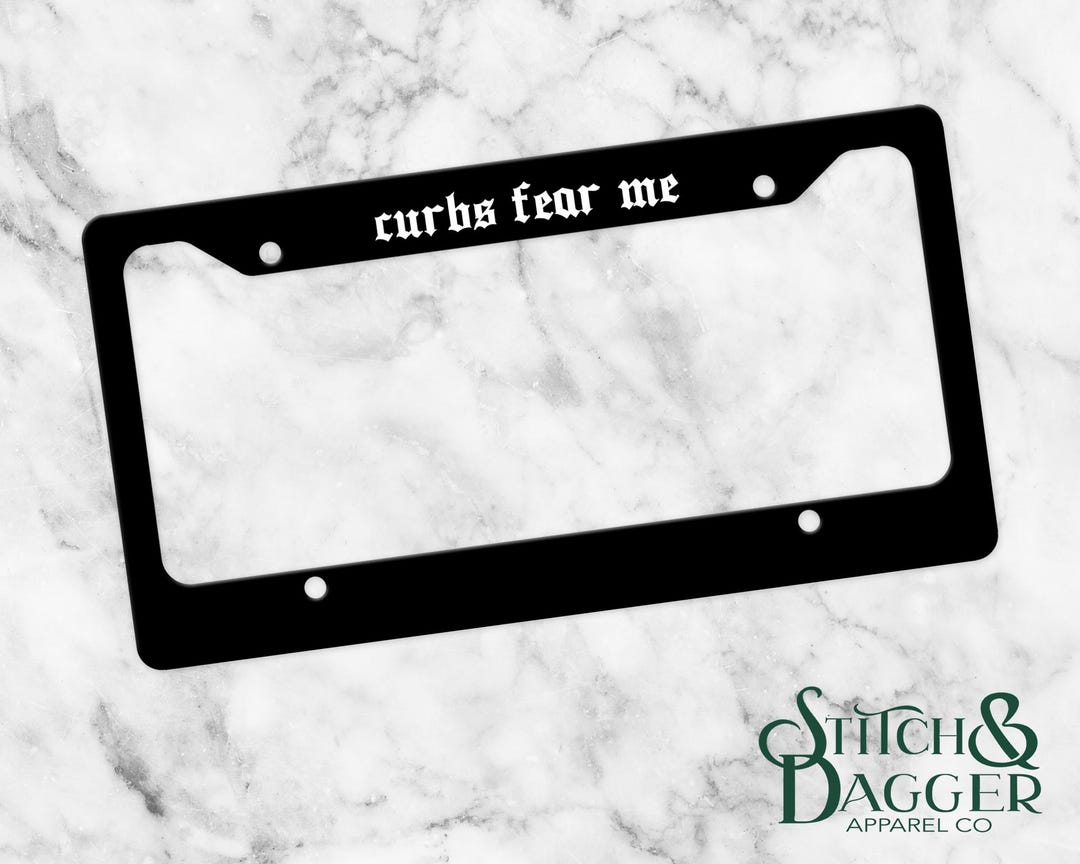 Black Curbs Fear Me License Plate Frame, Goth Car Tag Holder, Vanity ...